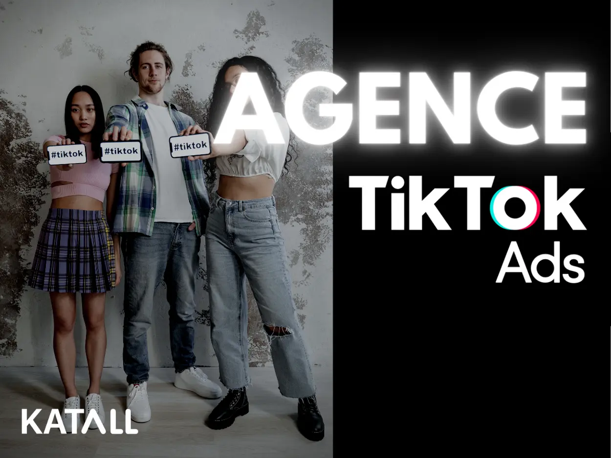 Agence TikTok ADS | Katall